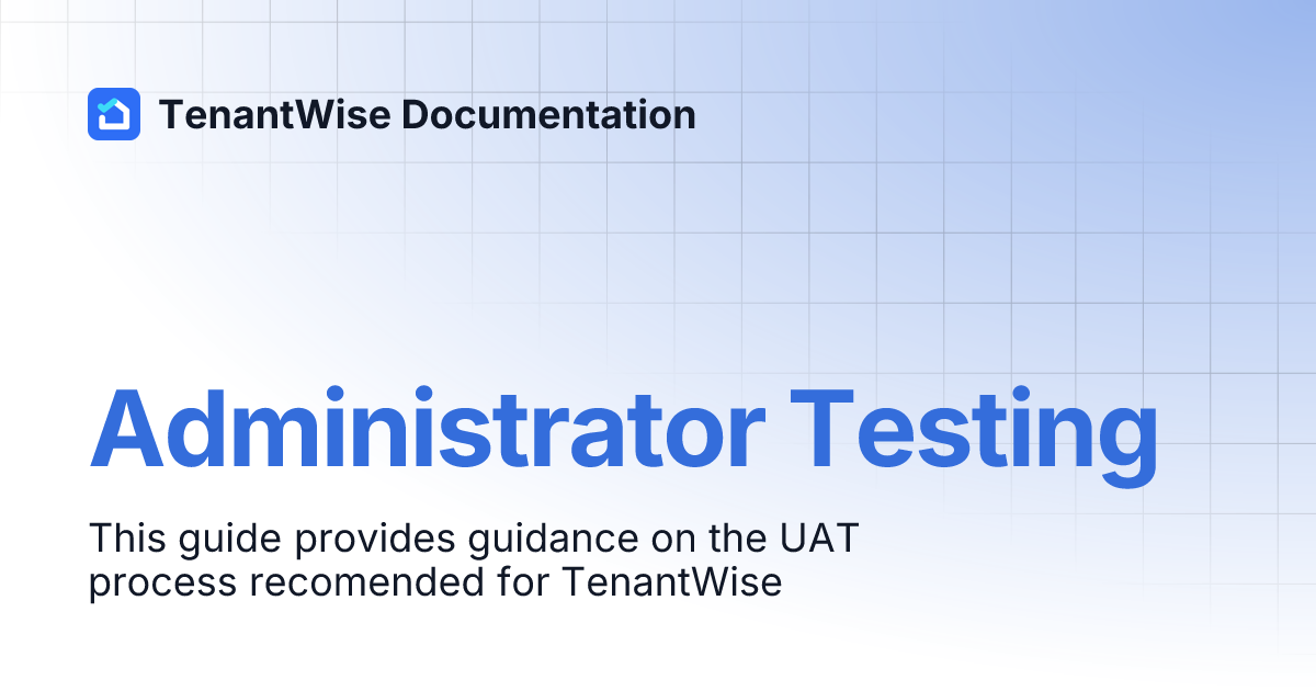 Administrator Testing | TenantWise Documentation